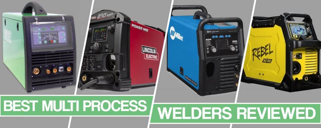 Best Multi Process Welder For The Money [Reviews & Buyers Guide for 2021]