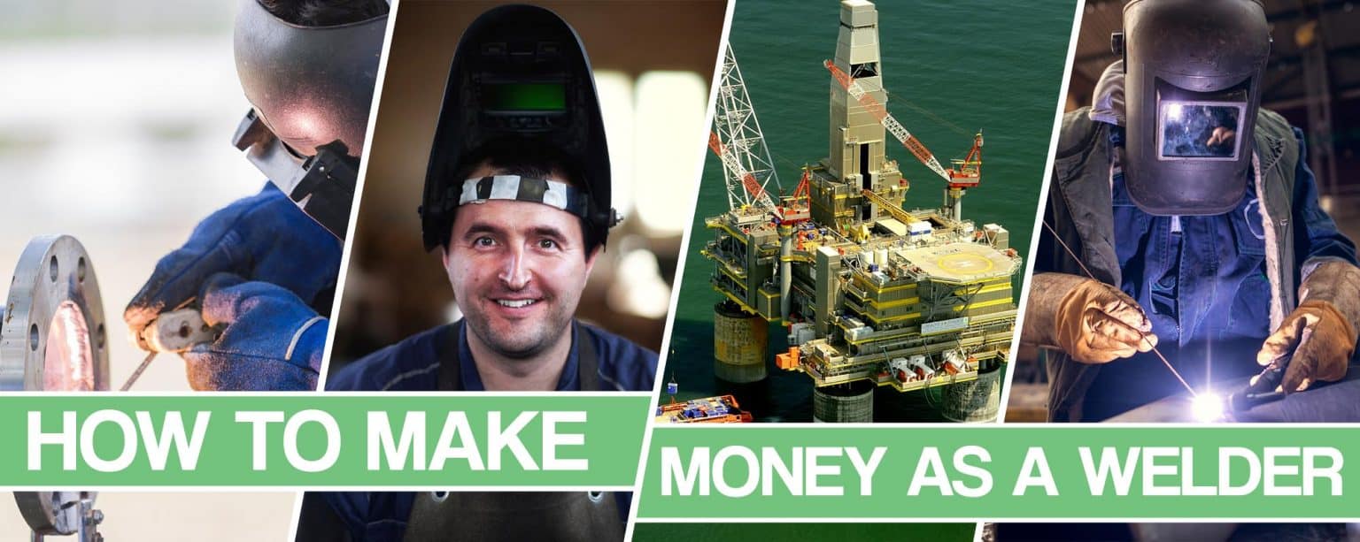 How to Make Money Welding - Ultimate Guide For You