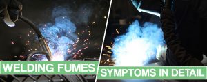 Welding Fumes Symptoms, Metal Fume Fever & Prevention 2021